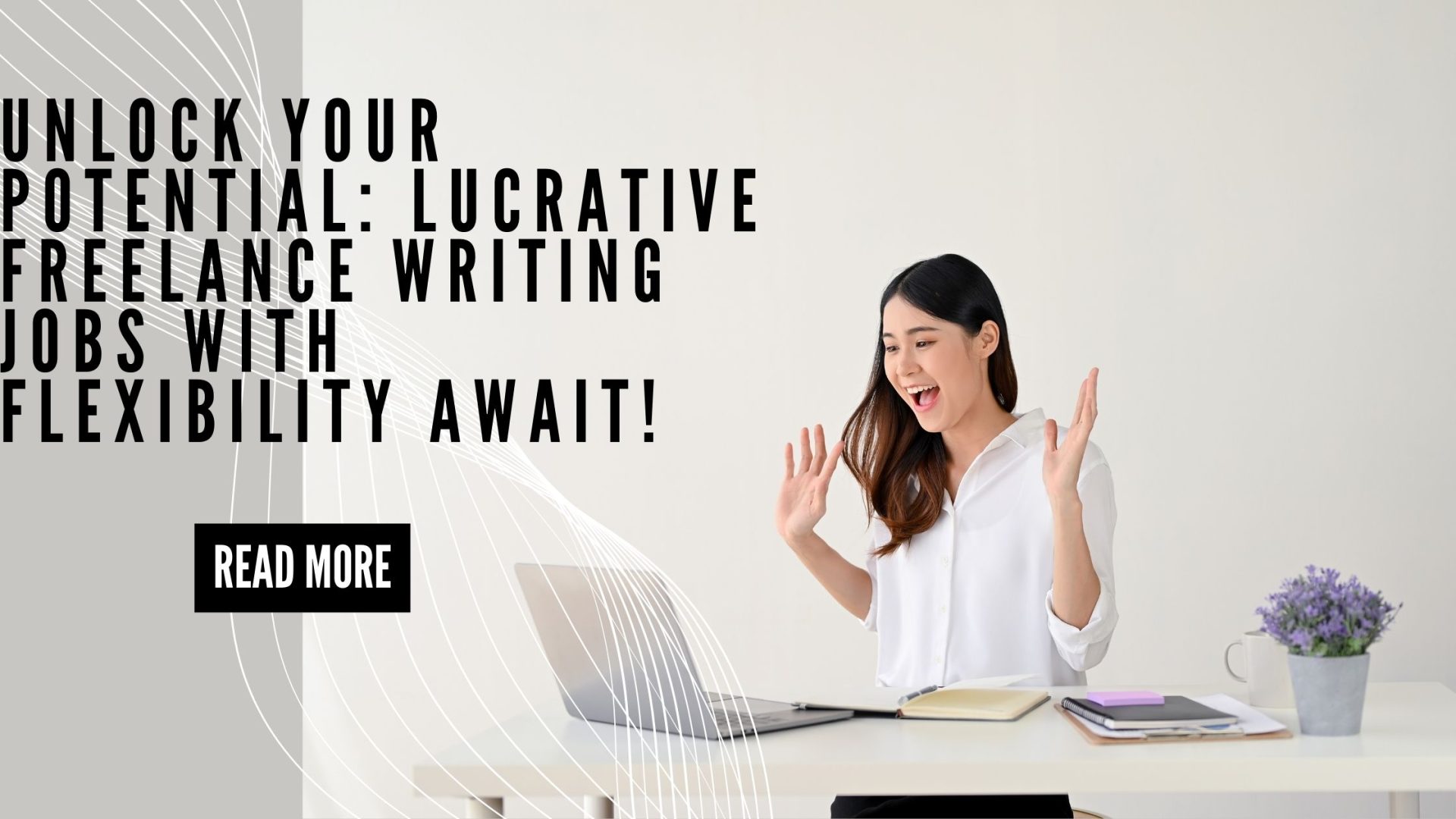 Unlock Your Potential: Lucrative Freelance Writing Jobs with ...
